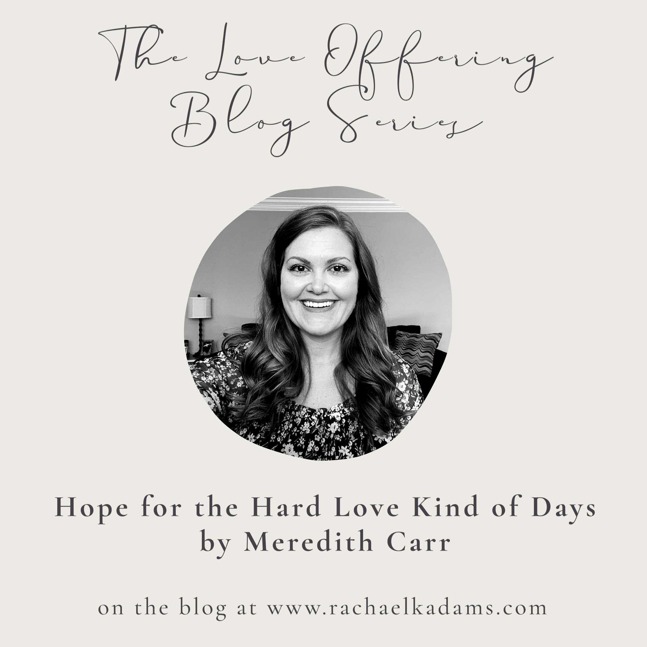 Hope for the Hard Love Kind of Days – Meredith Houston Carr